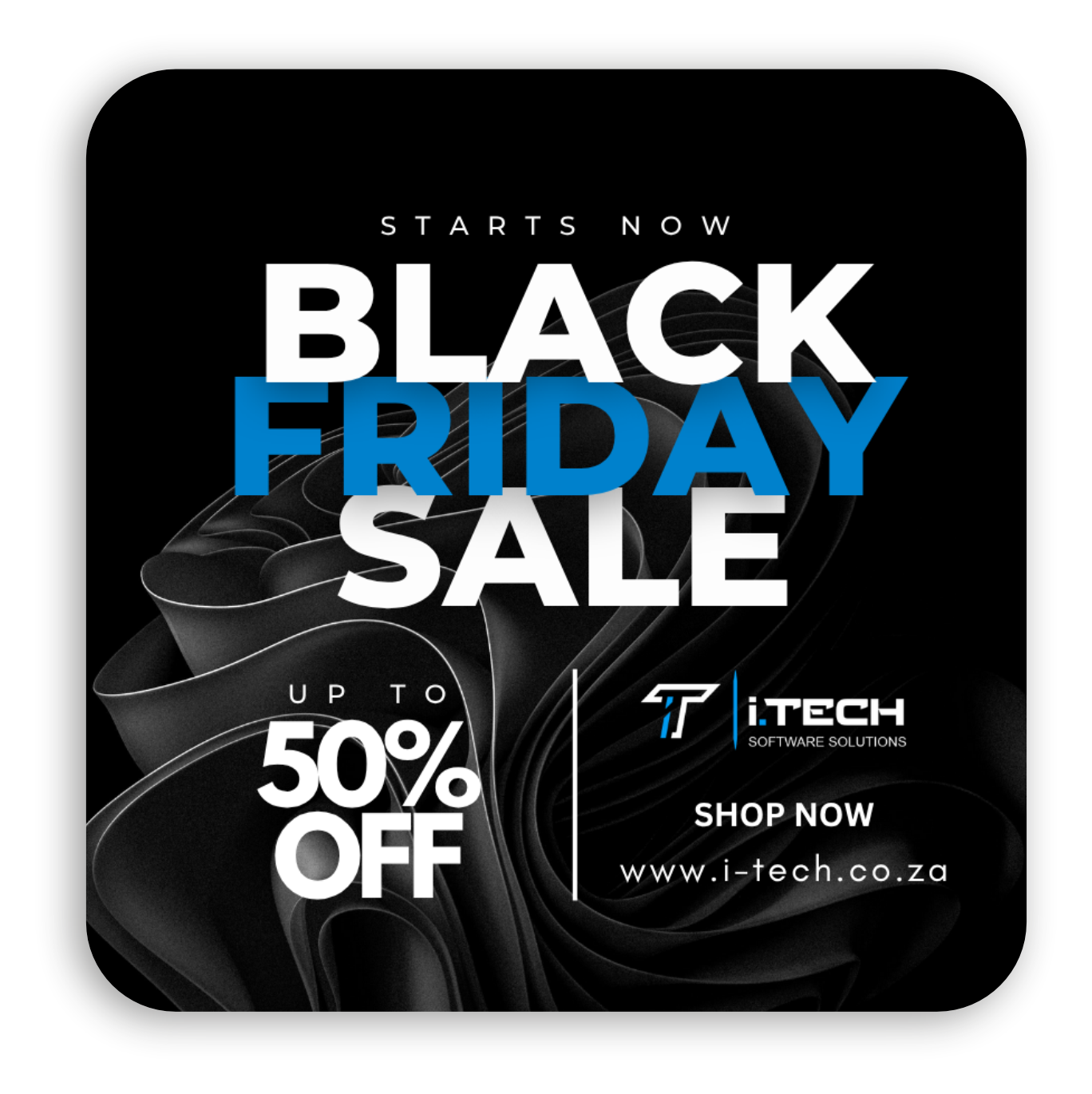 BLACK FRIDAY – i-Tech Software Solutions
